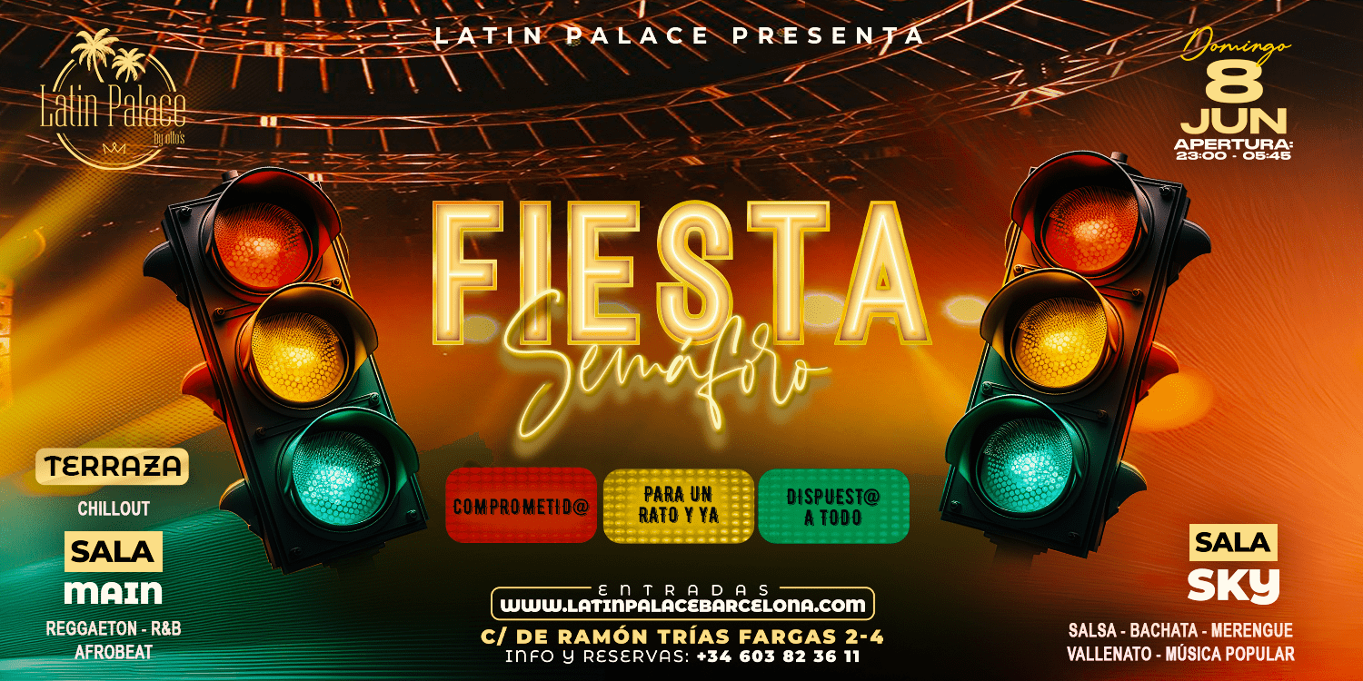 Latin Palace by Otto's Fiesta SemÁforo Entradas, listas de invitados y ...