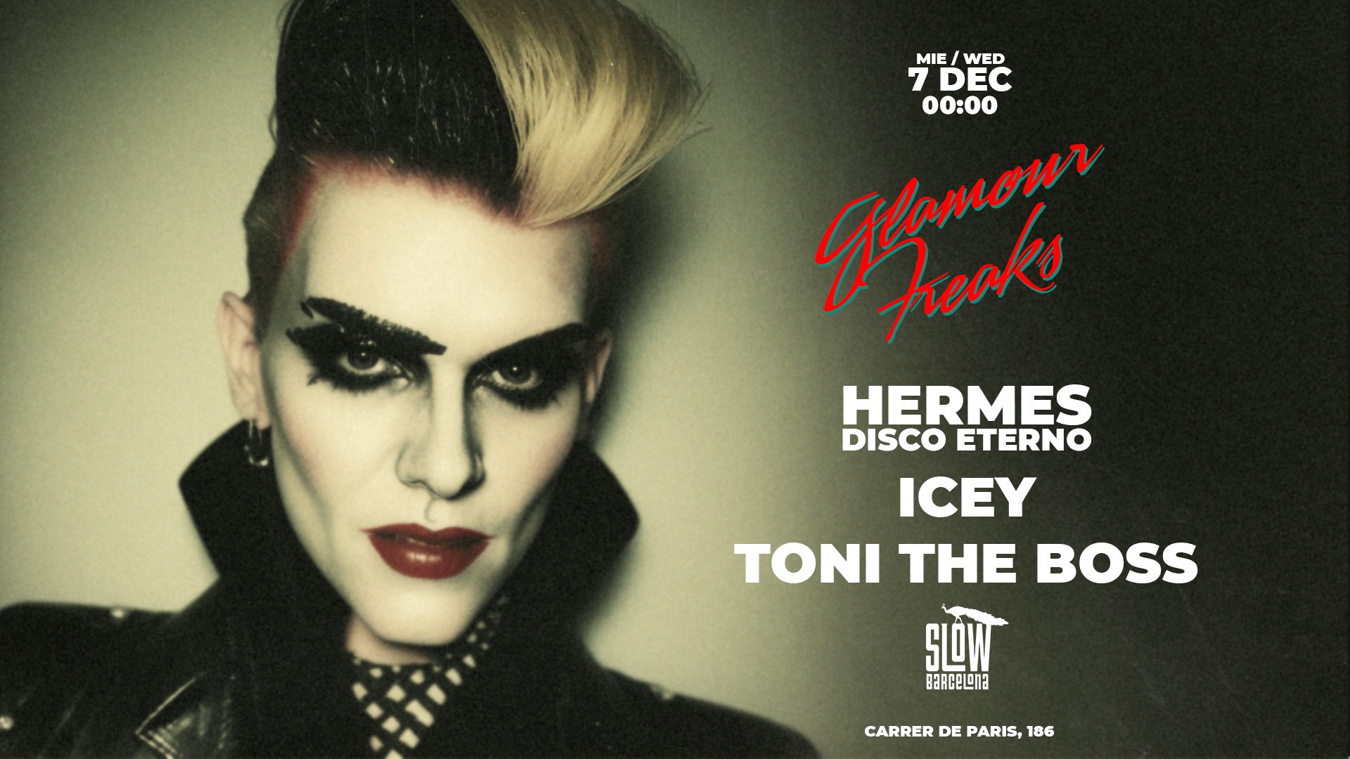 4ª Edición Glamour Freaks: Toni The Boss + Icey + Hermes Disco Eterno ...