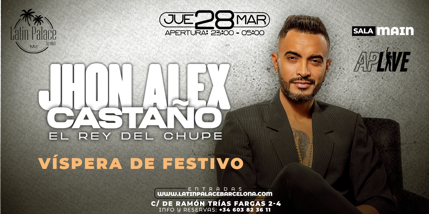Latin Palace by Otto's Jhon Alex CastaÑo Tickets, guestlists and VIP ...