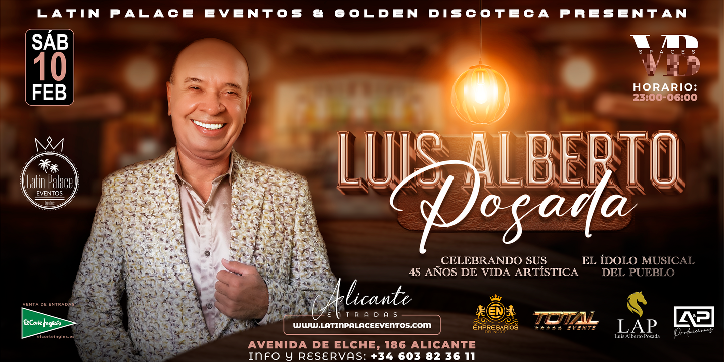 Latin Palace Eventos Luis Alberto Posada - Alicante Entradas, listas de ...