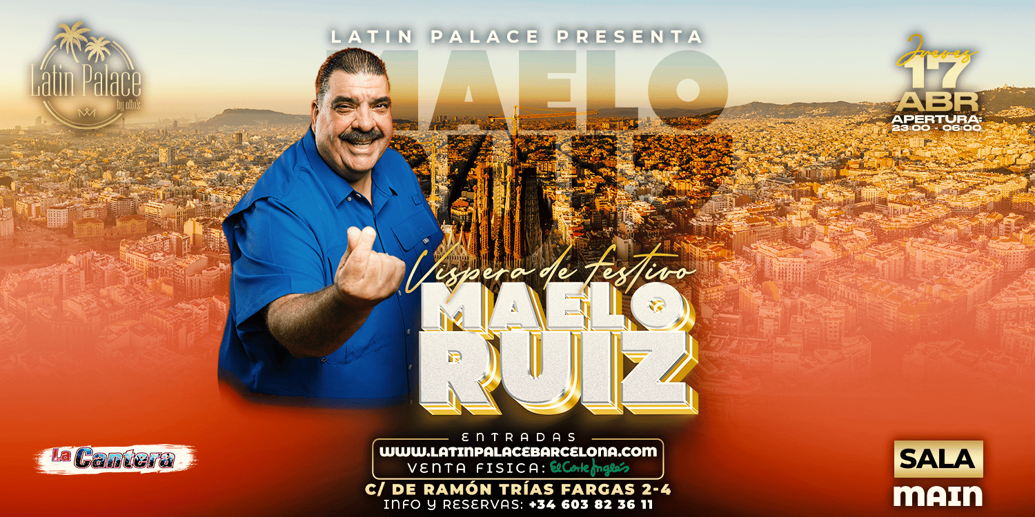 Latin Palace by Otto's Maelo Ruiz Entradas, listas de invitados y mesas VIP en Latin Palace by ...
