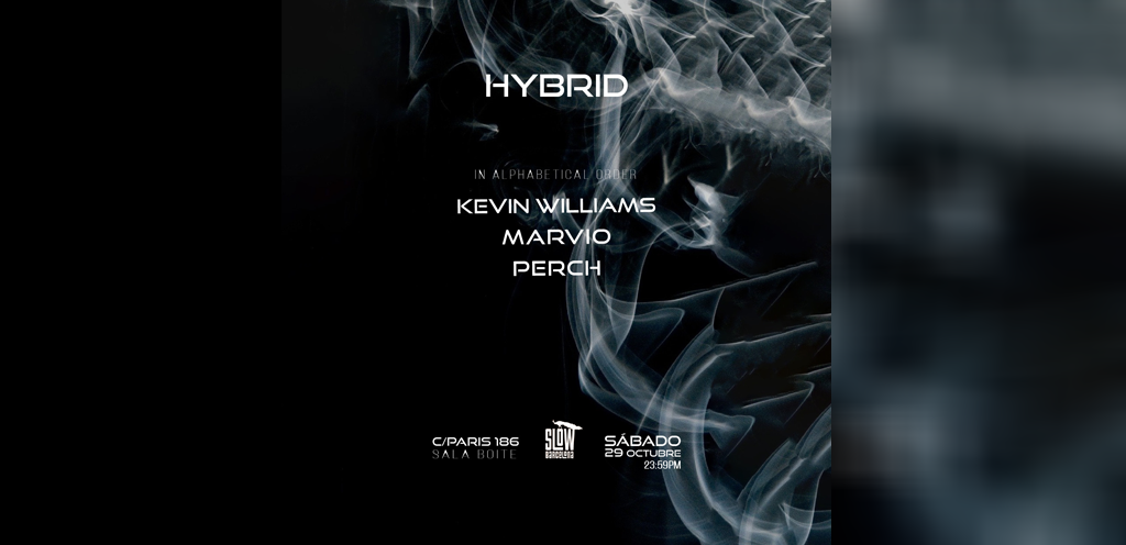 Glamour Freaks Presents Hybrid: Kevin Williams + marvio + Perch en Slow ...