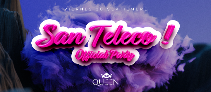 Sala Queen San Teleco (official Party) Guestlist, tickets and VIP ...