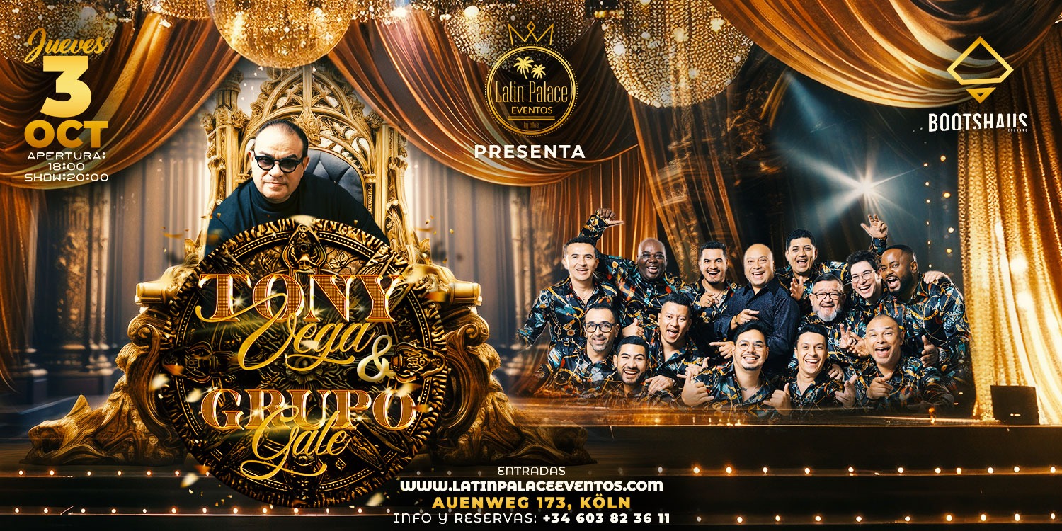 Latin Palace Eventos Tony Vega Y Grupo Galé - Colonia Entradas, listas ...