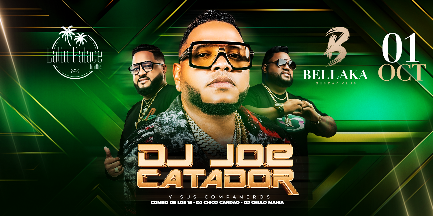 Latin Palace by Otto's Dj Joe Catador Tickets, guestlists and VIP ...