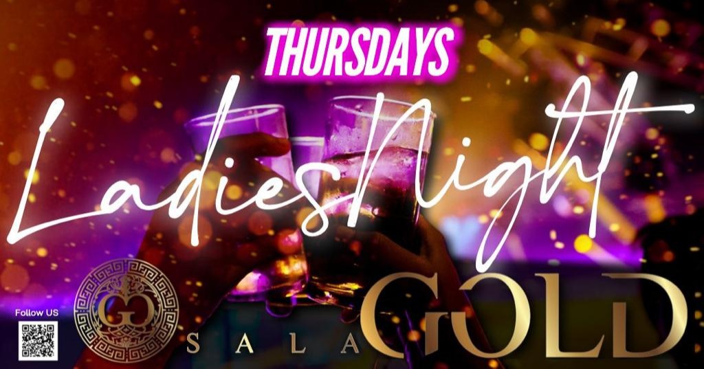 Sala Gold Ladies Night Tickets, guestlists and VIP tables Ladies Night ...