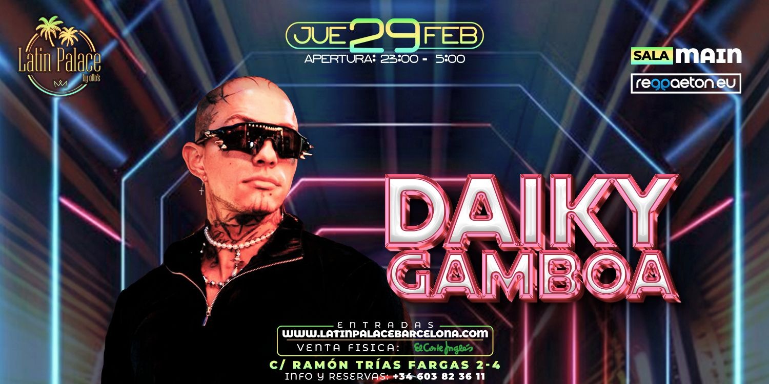 Latin Palace by Otto's Daiki Gamboa Entradas, listas de invitados y ...