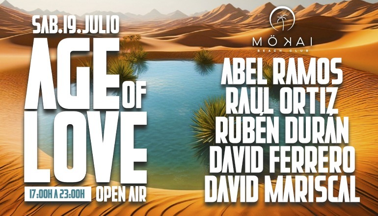 MOKAI BEACH CLUB Age Of Love Tickets, guestlists and VIP tables Age Of ...